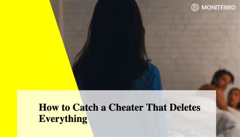 How To Catch A Cheater Signs Tricks Best Spy Apps