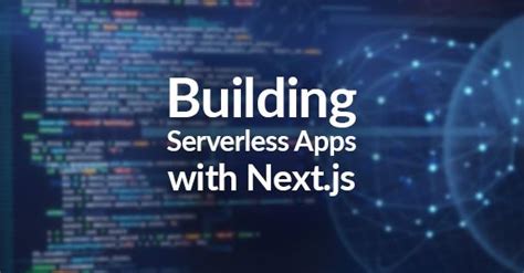 Xtivia Inc On Linkedin Building Serverless Apps With Nextjs Xtivia