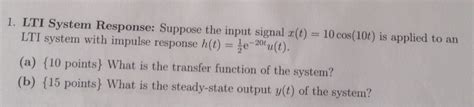 Solved LTI System Response Suppose The Input Signal X T Chegg