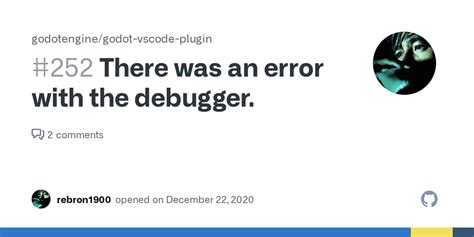 There Was An Error With The Debugger · Issue 252 · Godotenginegodot Vscode Plugin · Github