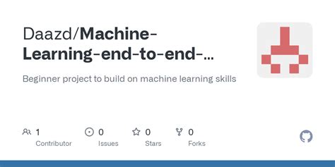 Github Daazdmachine Learning End To End Pipeline Beginner Project To Build On Machine
