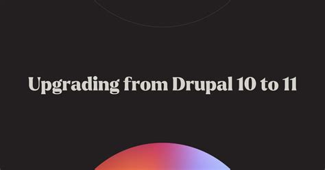 Upgrading From Drupal 10 To 11 Chromatic