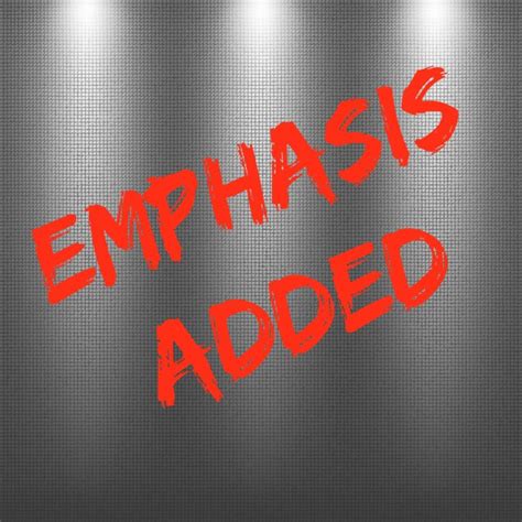 Emphasis Added Proof That Blog