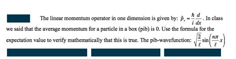 Solved The Linear Momentum Operator In One Dimension Is