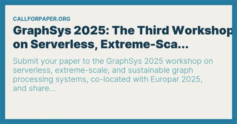 Graphsys 2025 The Third Workshop On Serverless Extreme Scale And