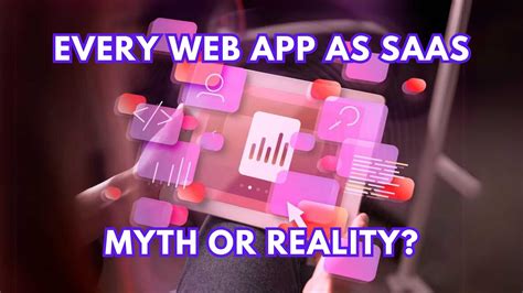 Every Web App As SaaS Myth Or Reality Subscribed FYI