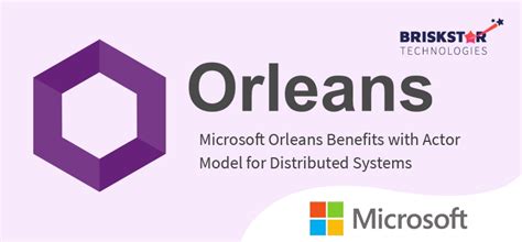 why use microsoft orleans with actor model for scalable distributed