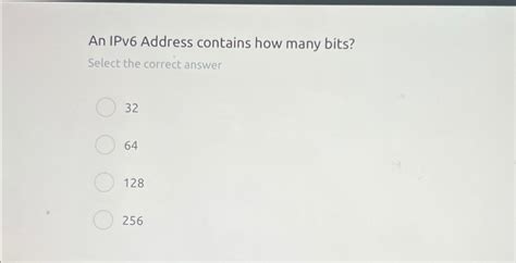 Solved An Ipv6 ﻿address Contains How Many Bitsselect The