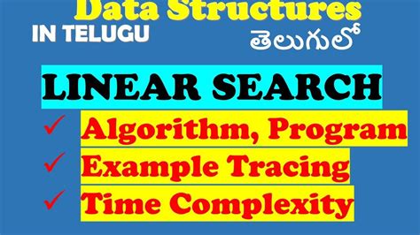 Linear Search In Telugu Algorithm Program Example Tracing Time Complexity Ds In
