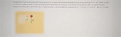 Solved A Projectile Is Fired Downward With Initial Speed V0