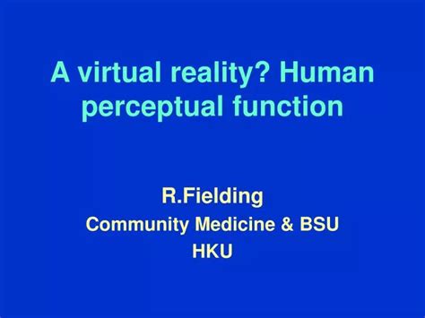 Ppt A Virtual Reality Human Perceptual Function Powerpoint