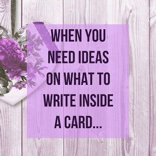 When You Need Ideas On What To Write Inside A Greeting Card Check Out
