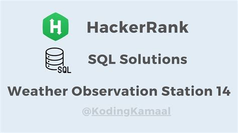 Weather Observation Station 14 HackerRank SQL Solution YouTube