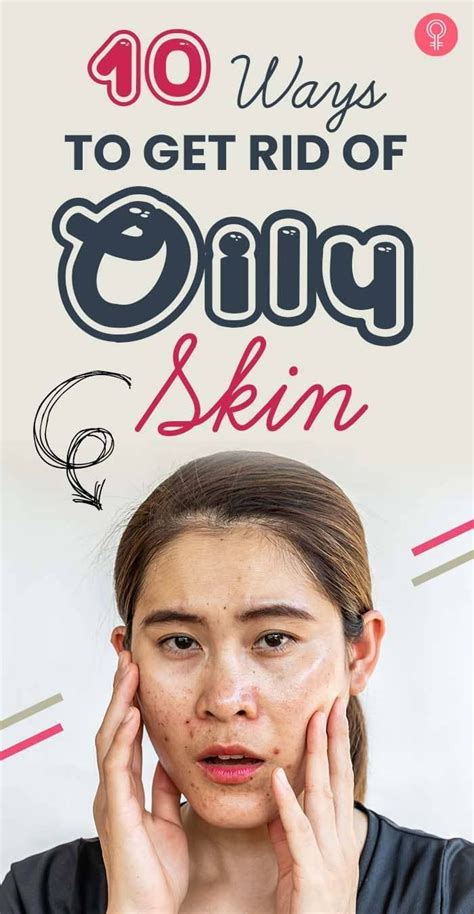 How To Get Rid Of Oily Skin 10 Effective Home Remedies Prevention Tips