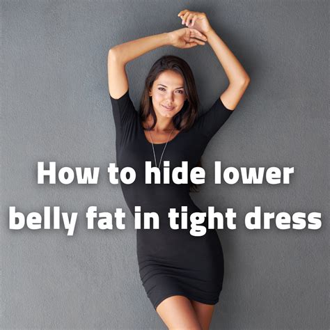 How To Hide Lower Belly Fat In Tight Dress Bellynestor