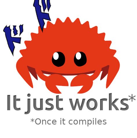 it just works r rustjerk
