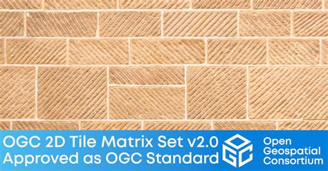 the open geospatial consortium ogc on linkedin ogc 2d tile matrix