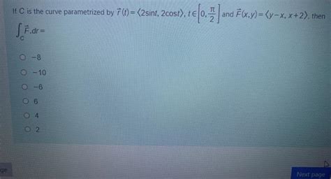 Solved If C Is The Curve Parametrized By 70 2 Sint