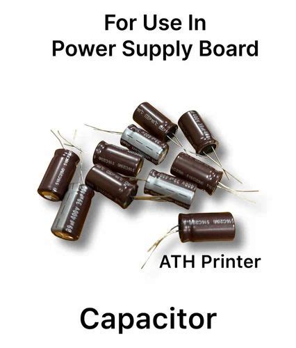 capacitor for use in power supply board capacitor ath printer