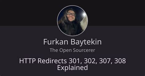 Redirects 301 302 307 308 Explained Furkan Baytekin