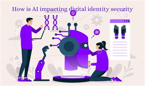 How Is Artificial Intelligence Ai Impacting Digital Identity Security