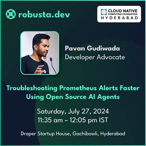 Robusta Dev On Linkedin 📢 Join Pavan Gudiwada At The Cncf Hyderabad July Meetup To Discuss How
