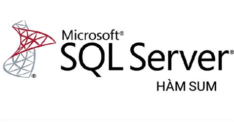 Hàm SUM trong SQL Server QuanTriMang