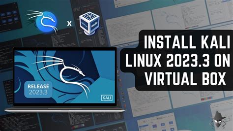 Latest Kali Linux Tutorial Kali Linux 20233 Installation On Virtualbox 70 Walkthrough Youtube
