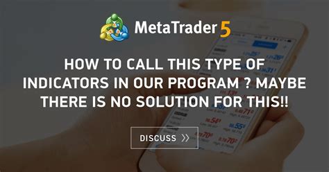 How To Call This Type Of Indicators In Our Program Maybe There Is No Solution For This