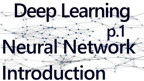 Deep Learning With Neural Networks And Tensorflow Introduction Youtube