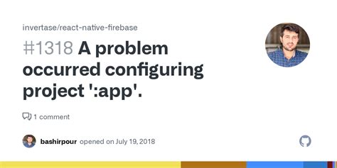 a problem occurred configuring project app · issue 1318 · invertase react native firebase