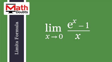 lim x → 0 e x 1 x formula