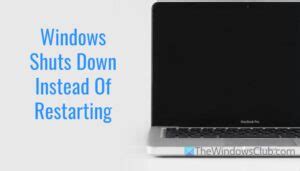 Windows Shuts Down Instead Of Restarting Fix
