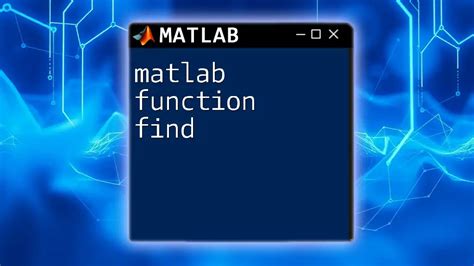Mastering Matlab Function Find Locate Your Data Easily