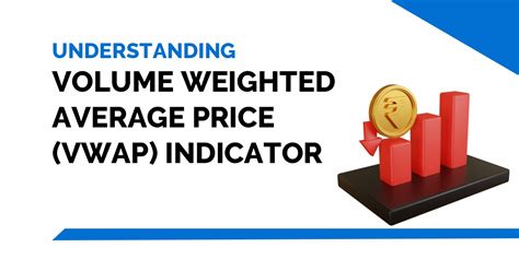 Understanding The Powerful Volume Weighted Average Price