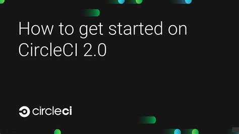How To Get Started On Circleci 20 Circleci 20 Demo Youtube