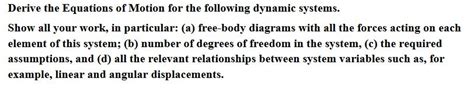 Solved Derive The Equations Of Motion For The Following