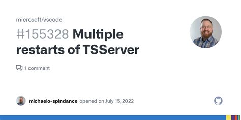 Multiple Restarts Of Tsserver · Issue 155328 · Microsoftvscode · Github