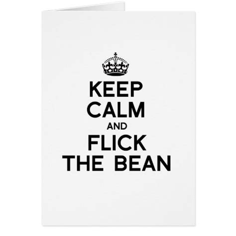 Keep Calm And Flick The Bean Png Zazzle
