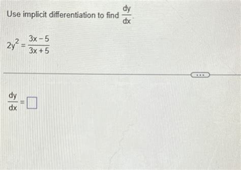 Solved Use Implicit Differentiation To Find