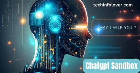 Unleashing Your Creativity With Chatgpt Sandbox A Guide Tech Info Lover