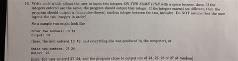 Solved 16 Write Code Which Allows The User To Input Two