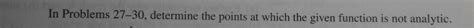Solved In Problems 27 30 Determine The Points At Which The