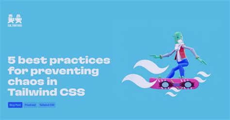 Korean Fe Article Tailwind Css에서 혼란을 방지하기 위한 5가지 모범 사례