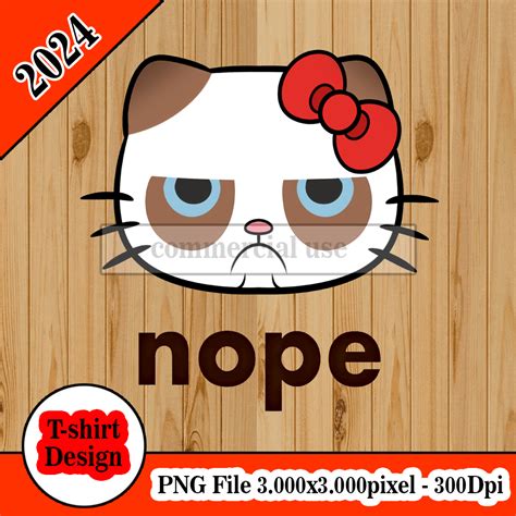 Hello Kitty Grumpy Cat Nope Tshirt Design Png Higt Quality 3 Inspire Uplift