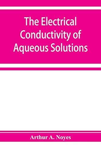 The Electrical Conductivity Of Aqueous Solutions In Kuwait Whizz