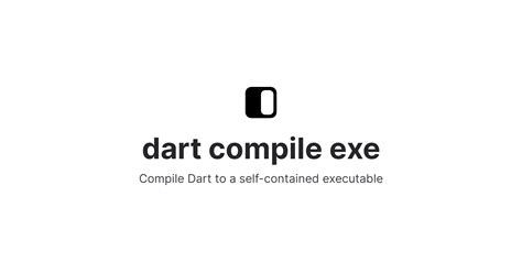 Dart Compile Exe Fig