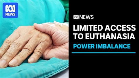 Euthanasia Seekers Face Limited Access To Assisted Dying Abc News