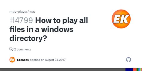 How To Play All Files In A Windows Directory · Issue 4799 · Mpv Playermpv · Github