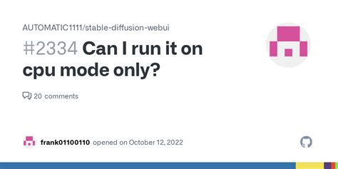 Can I Run It On Cpu Mode Only Issue AUTOMATIC Stable Diffusion Webui GitHub